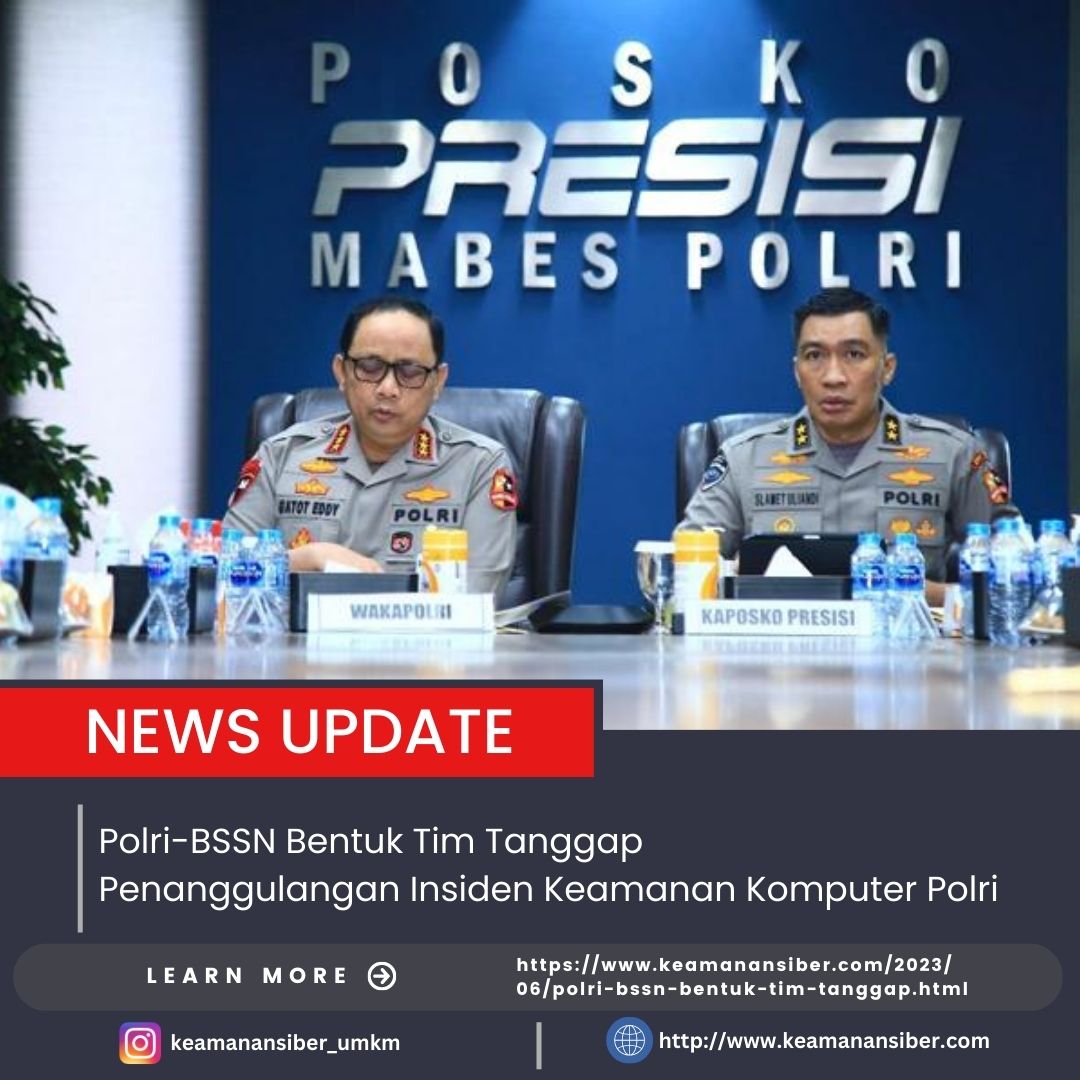 Polri-BSSN Bentuk Tim Tanggap Penanggulangan Insiden Keamanan Komputer ... Polri-BSSN Bentuk Tim Tanggap Penanggulangan Insiden Keamanan Komputer ...